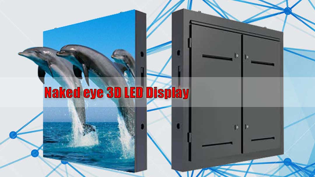 Decryption: What is the Latest Trend 3D LED Screen Advertising Display