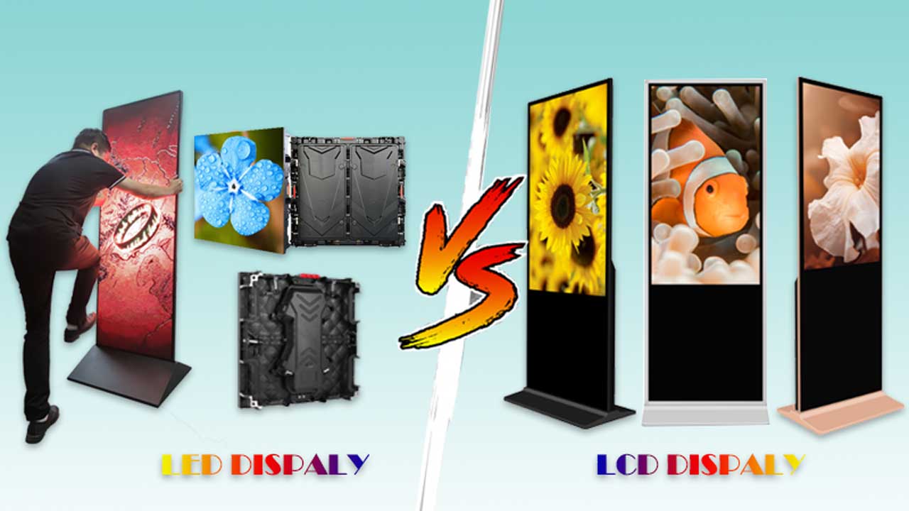 Commercial Display - Digital Signage - LCD VS LED Display
